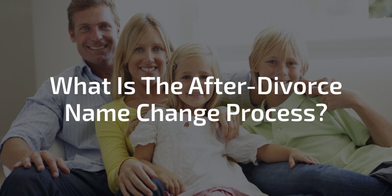 What Is The After-Divorce Name-Change Process?